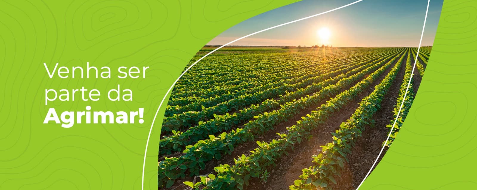 Faça parte da equipe Agrimar!